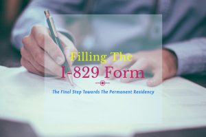 I-829 Petition: Removal of Conditions on Permanent Resident Status ...